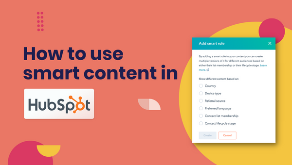 How to use smart content in HubSpot